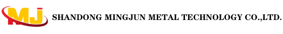 Shandong Mingjun Metal Technology Co., Ltd.
